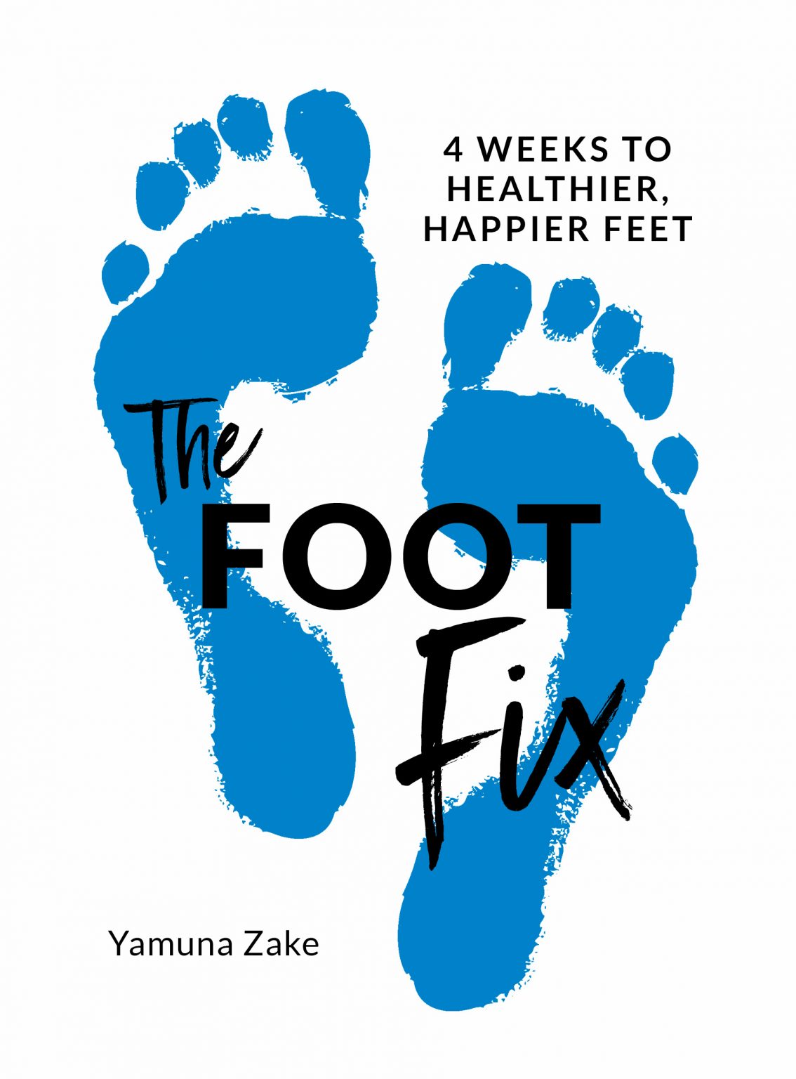 The Foot Fix – 4 weeks to healthier and happier feet – Yamuna Finland